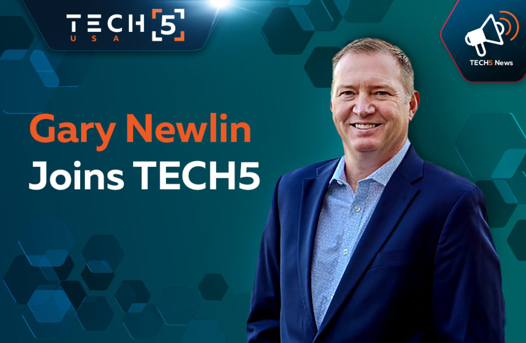 Gary Newlin Joins TECH5 as Vice President, USA